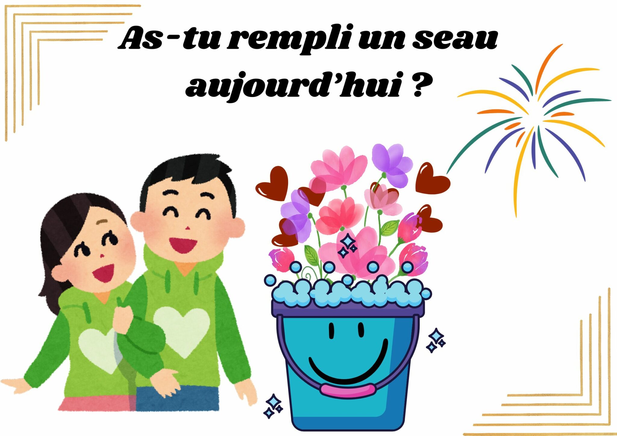 « As-tu rempli un seau aujourd’hui? » - École
